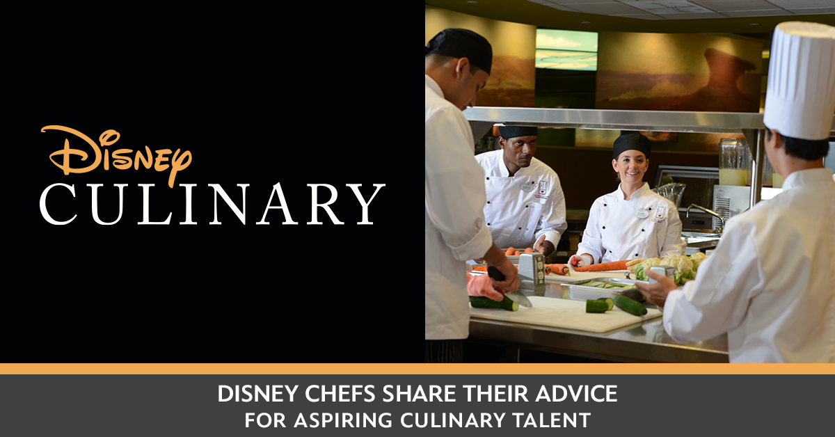 Disney Chefs Share Their Advice for Aspiring Culinary Talent - Life at ...
