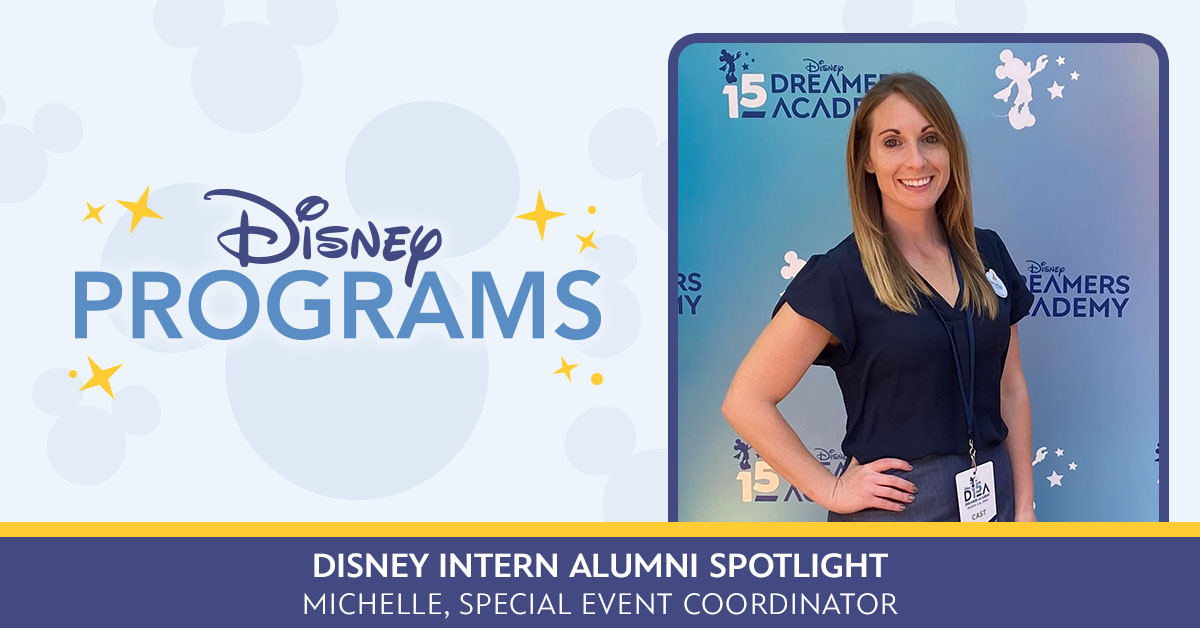 Disney Programs Alumni spotlight: Michelle, Special Event Coordinator ...