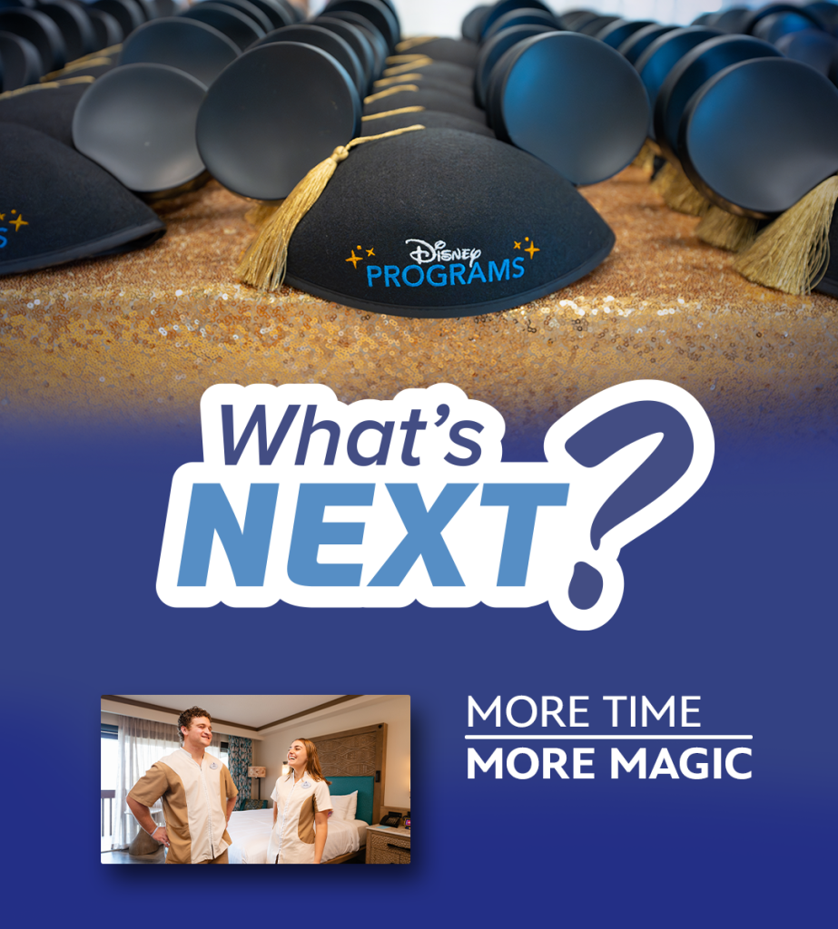 What's Next? Planning for After Your Program - Experience Disney Programs